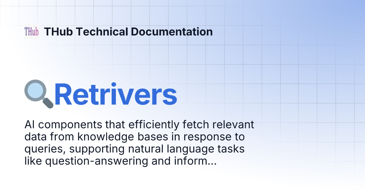 🔍Retrivers | THub Technical Documentation