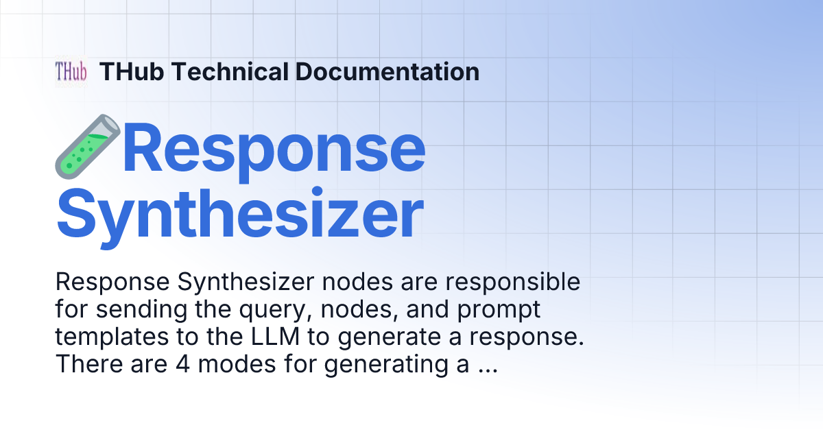 🧪Response Synthesizer | THub Technical Documentation