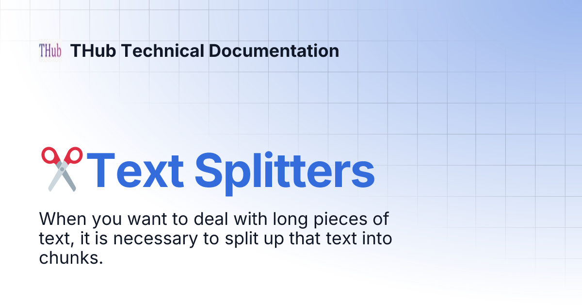 ️Text Splitters | THub Technical Documentation