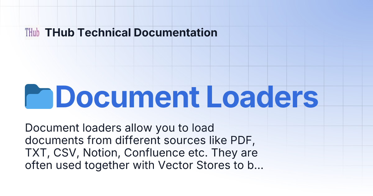 📁Document Loaders | THub Technical Documentation